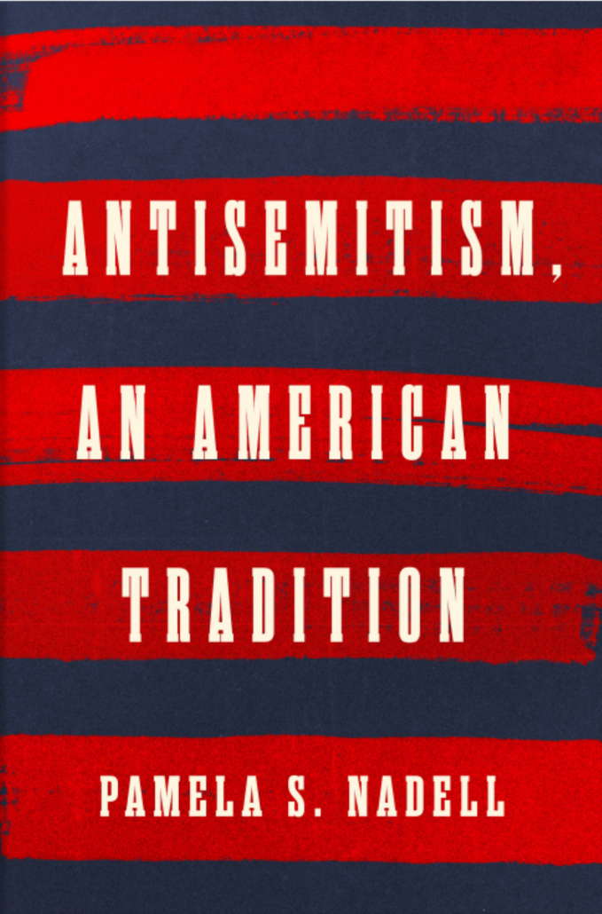 Antisemitism, an American Tradition Book by Pamela S. Nadell | Pamela ...